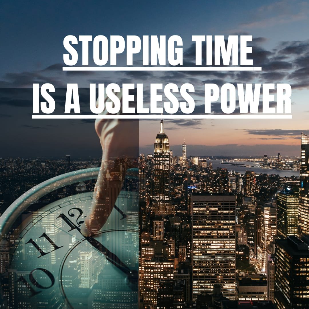 Stopping Time Is A Useless Power - TakeThisPin
